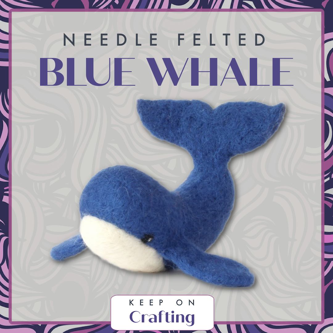 Blue Whale Needle Felting Class – Acorns & Twigs